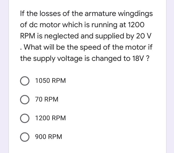 Solved If the losses of the armature wingdings of dc motor | Chegg.com