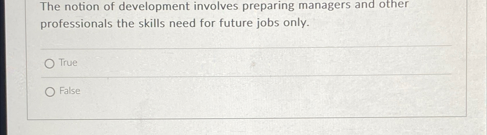 Solved The notion of development involves preparing managers | Chegg.com