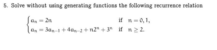 Solved 5. Solve without using generating functions the | Chegg.com