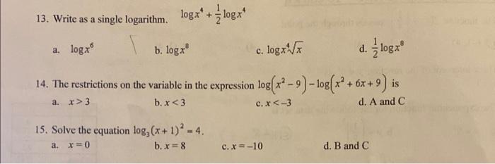 Solved 13. Write as a single logarithm. logx4+21logx4 a. | Chegg.com