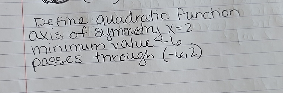 Solved Define quadratic function axis of symmetry x=2 | Chegg.com