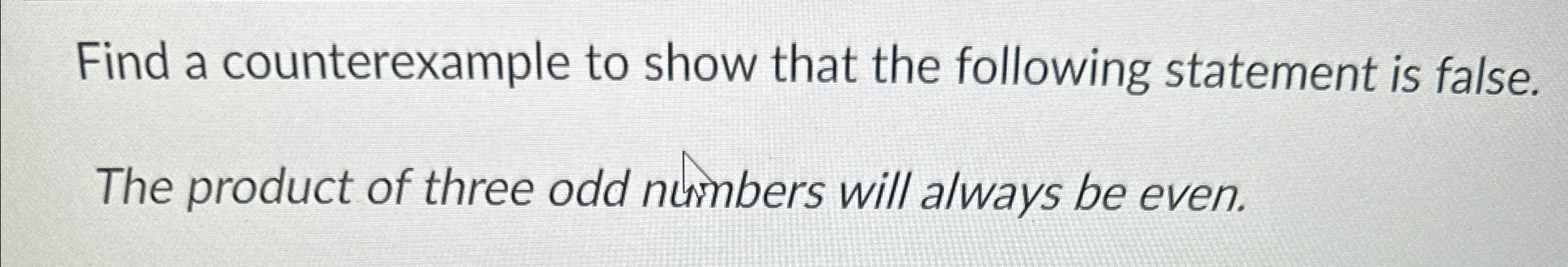 Solved Find a counterexample to show that the following | Chegg.com