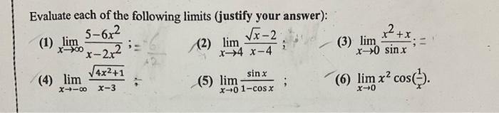 Solved x2 + x Evaluate each of the following limits (justify | Chegg.com