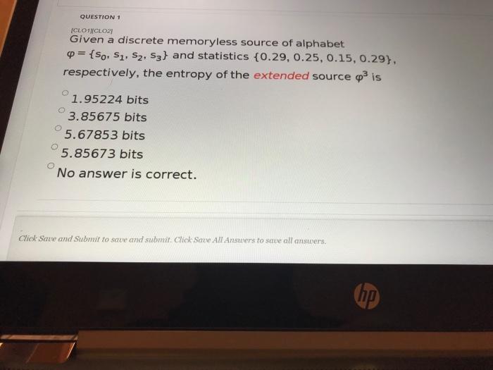 Solved QUESTION 1 ICLO1CLO21 Given a discrete memoryless | Chegg.com