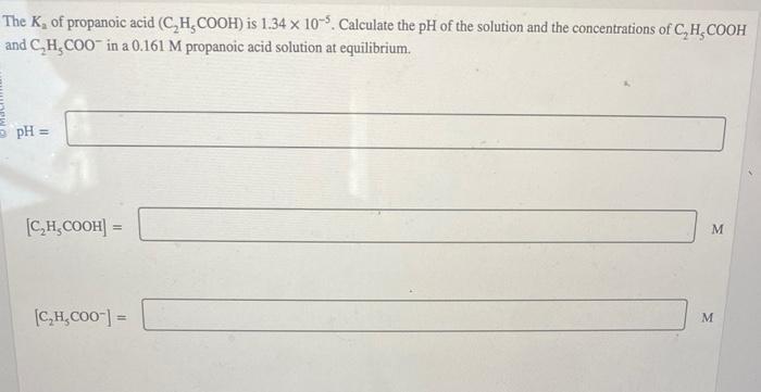 Solved The K2 of propanoic acid (C2H5COOH) is 1.34×10−5. | Chegg.com