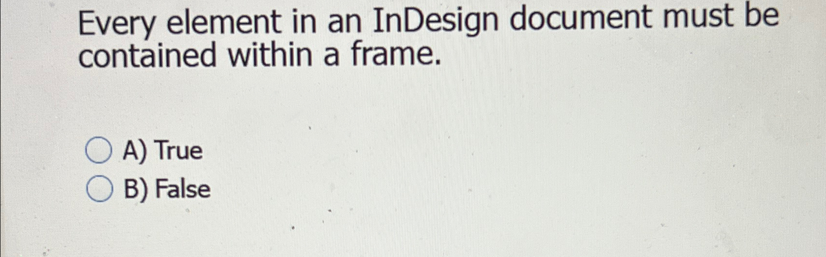 Solved Every element in an InDesign document must be | Chegg.com