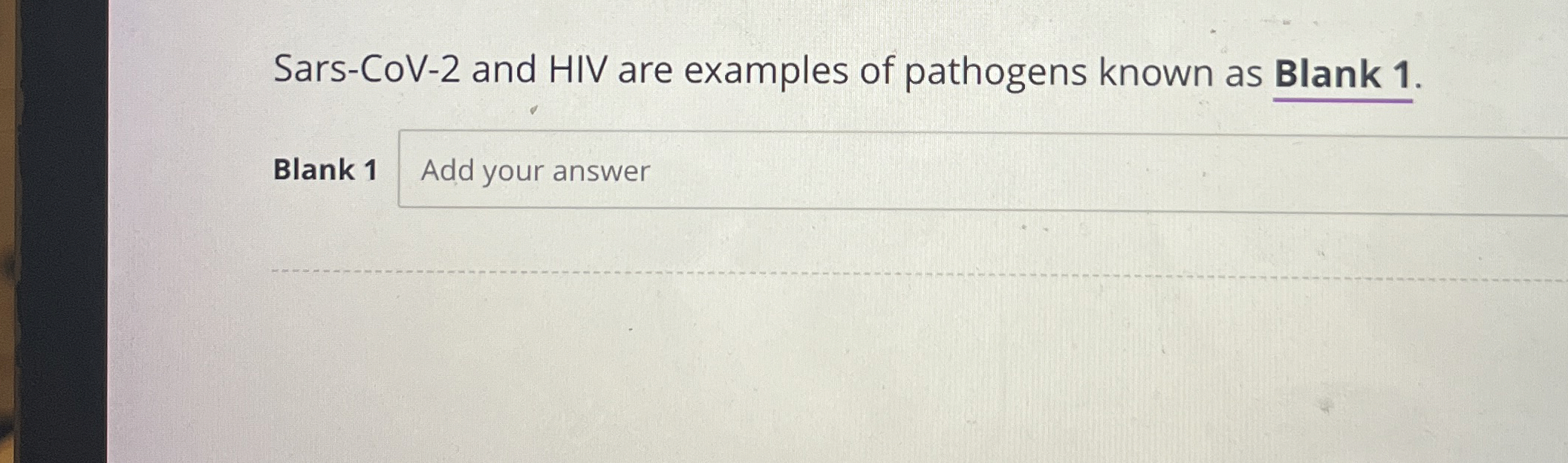 Solved Sars-CoV-2 ﻿and HIV are examples of pathogens known | Chegg.com