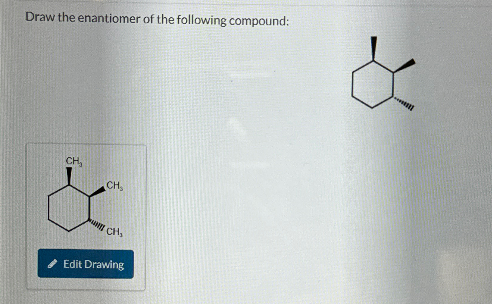 Solved Draw the enantiomer of the following compound: | Chegg.com