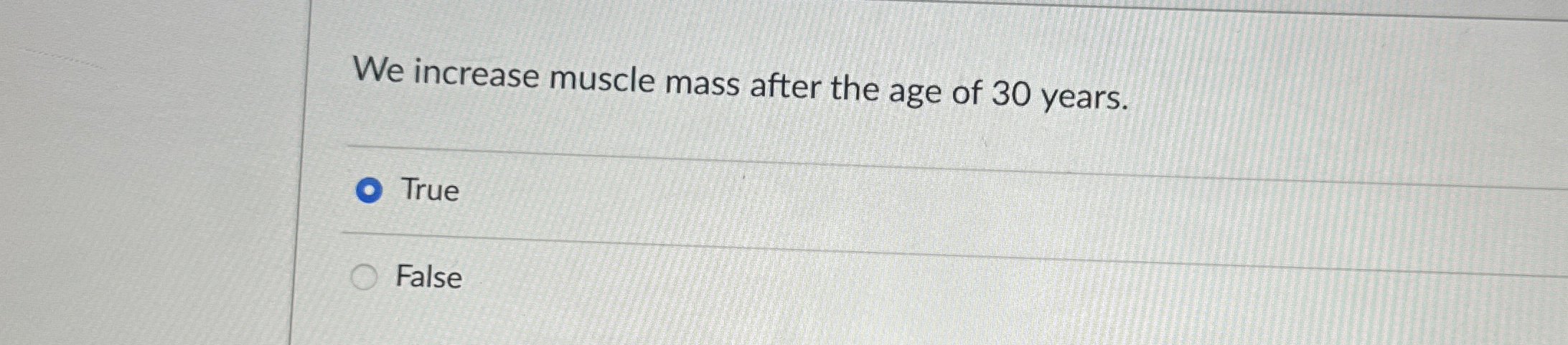 Solved We increase muscle mass after the age of 30 | Chegg.com