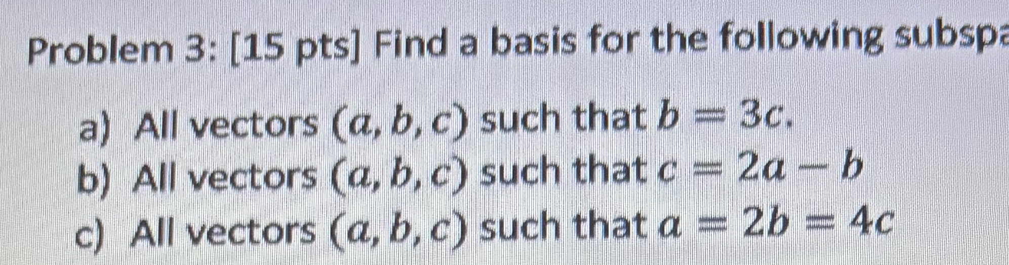 Solved Problem 3: [15 ﻿pts] ﻿Find a basis for the following | Chegg.com
