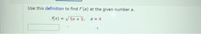 Solved Use this definition to find f'(a) at the given number | Chegg.com
