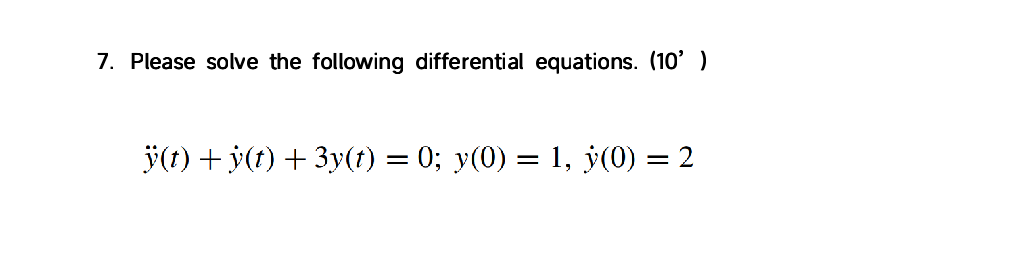 Solved 7. Please solve the following differential equations. | Chegg.com