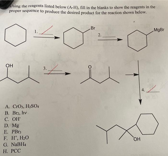 Solved Using the reagents listed below (A−H), fill in the | Chegg.com Solved Using the reagents listed below (A−H), fill in the | Chegg.com