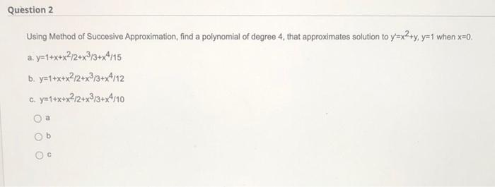 Solved Question 2 Using Method of Succesive Approximation, | Chegg.com