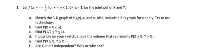 Solved 1. Let f(x,y)=23, for x2≤y≤1,0≤x≤1, be the joint pdf | Chegg.com