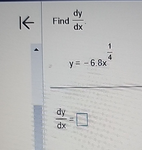 Solved 1larr, Find dydx. ,y=-6.8x14dydx= | Chegg.com