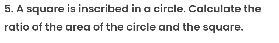 Solved A square is inscribed in a circle. Calculate the | Chegg.com