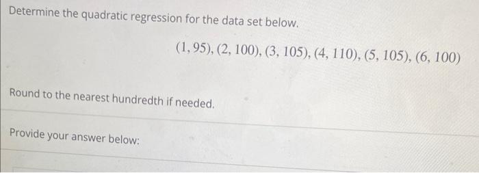 Solved Determine the quadratic regression for the data set | Chegg.com