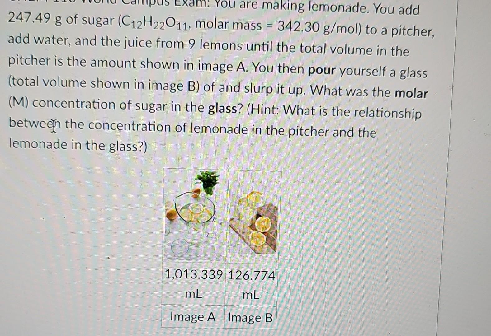 Solved 247.49 g of sugar (C12H22O11, molar mass =342.30 | Chegg.com