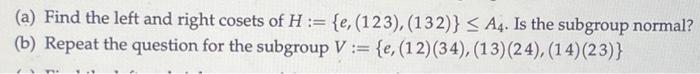 Solved (a) Find the left and right cosets of | Chegg.com
