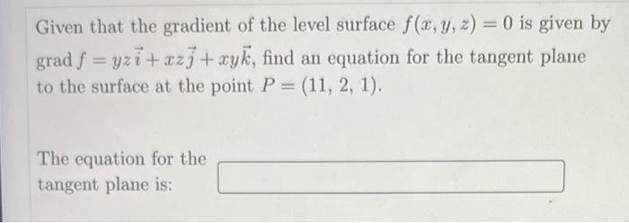 Solved Given that the gradient of the level surface | Chegg.com