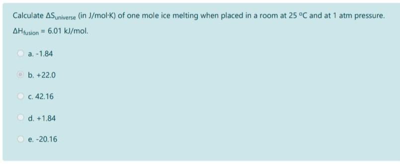 Solved Calculate ΔSuniverse (in J/mol⋅K ) of one mole ice | Chegg.com