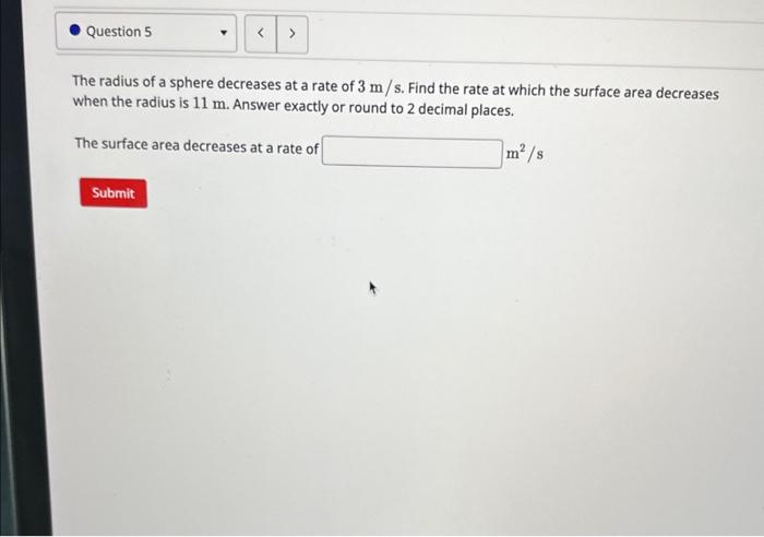 Solved The radius of a sphere decreases at a rate of 3 m/s. | Chegg.com