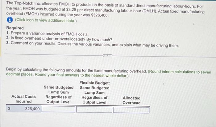 Solved The Top-Notch Inc. allocates FMOH to products on the | Chegg.com