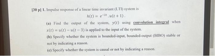 Solved [30 p] 1. Impulse response of a linear time invariant | Chegg.com