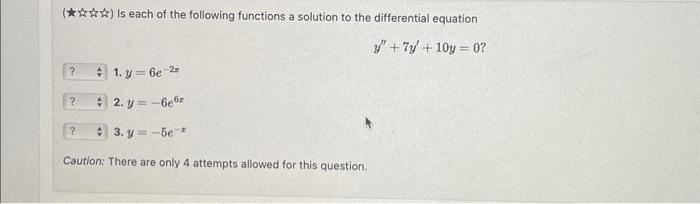Solved y′′+7y′+10y=0? 1. y=6e−2z 2. y=−6e6x 3. y=−5e−x | Chegg.com