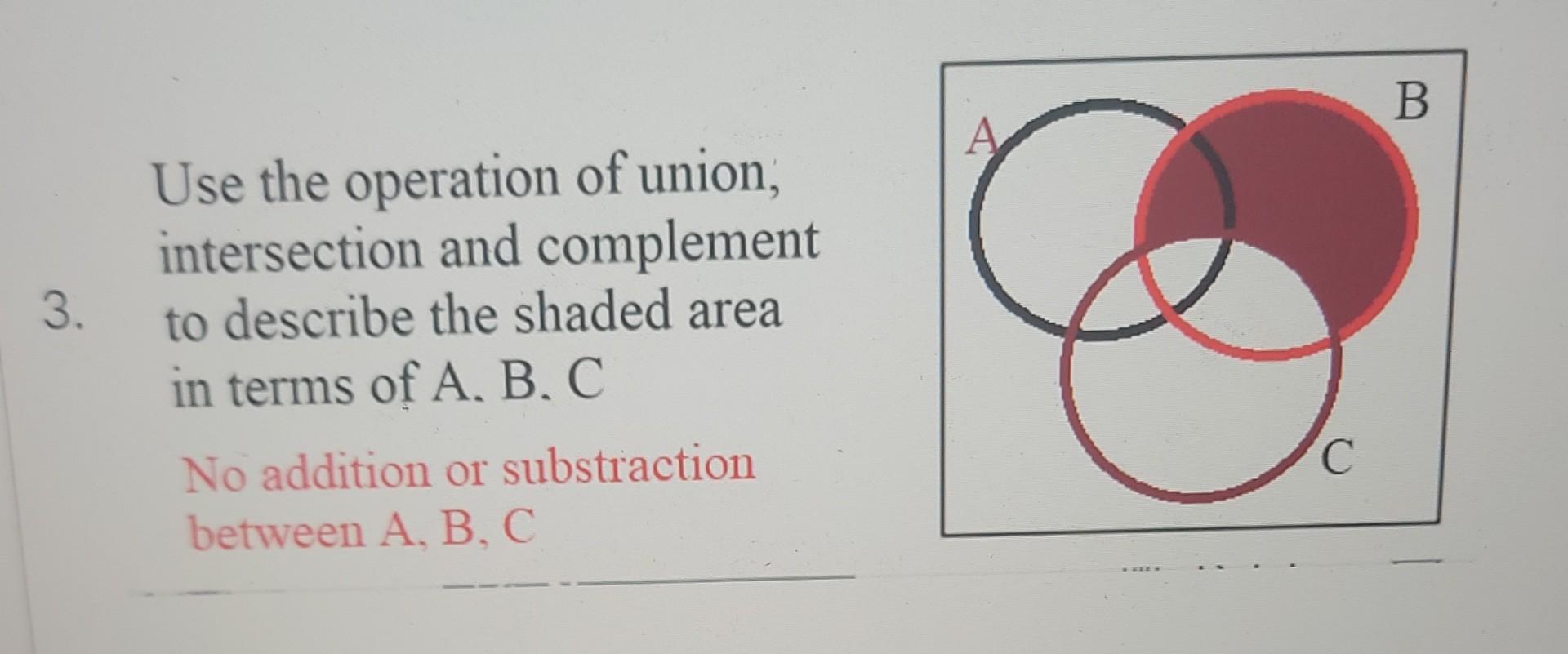 Solved 3. Use the operation of union, intersection and | Chegg.com