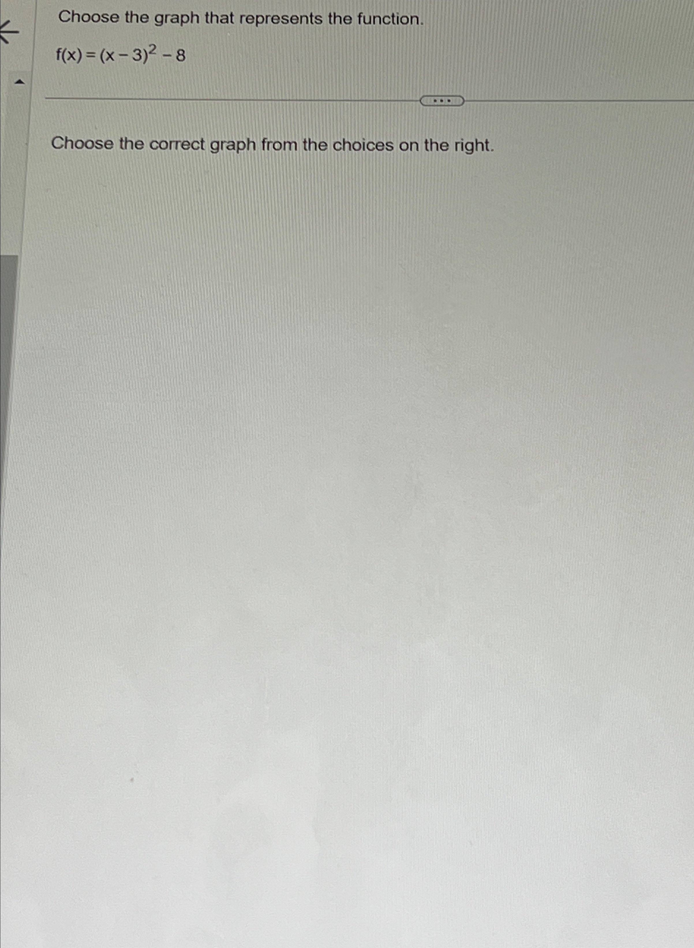 Solved Choose the graph that represents the | Chegg.com