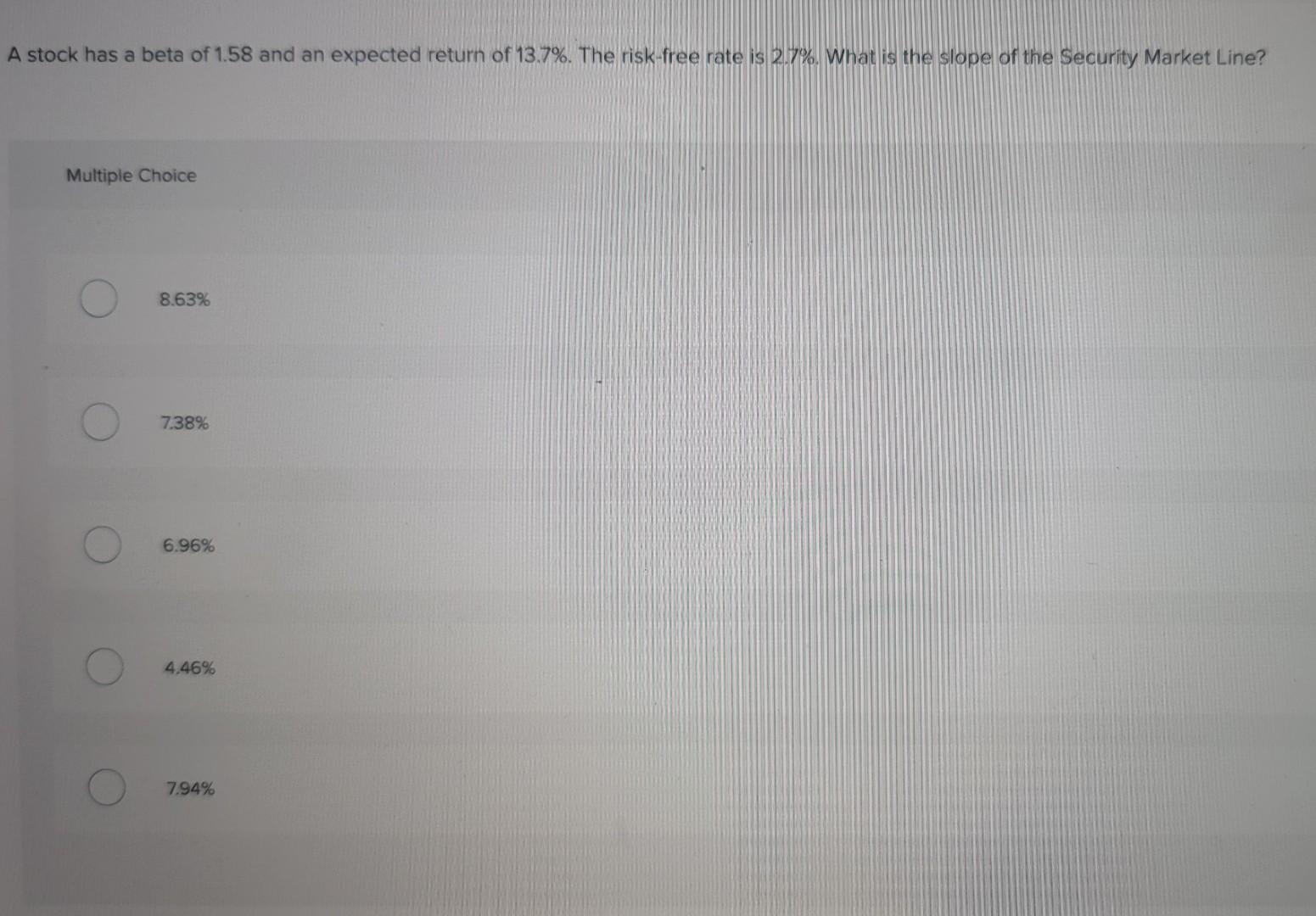 Solved A stock has a beta of 1.58 and an expected return of | Chegg.com