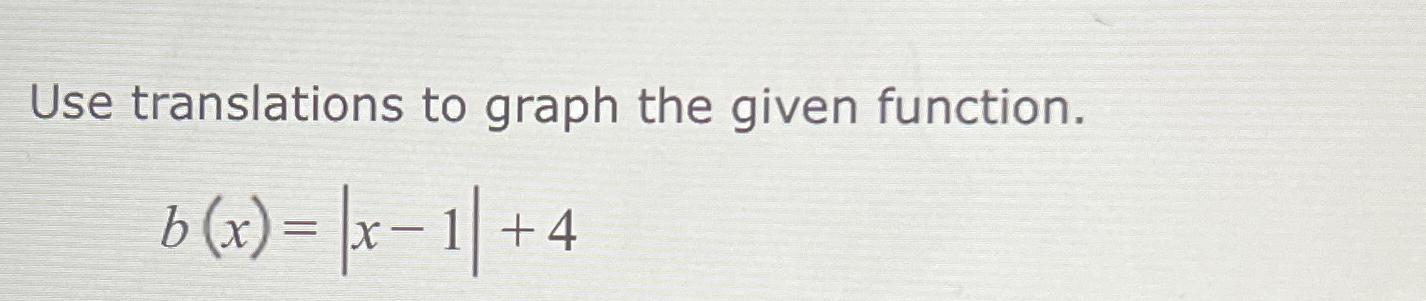 Solved Use translations to graph the given | Chegg.com