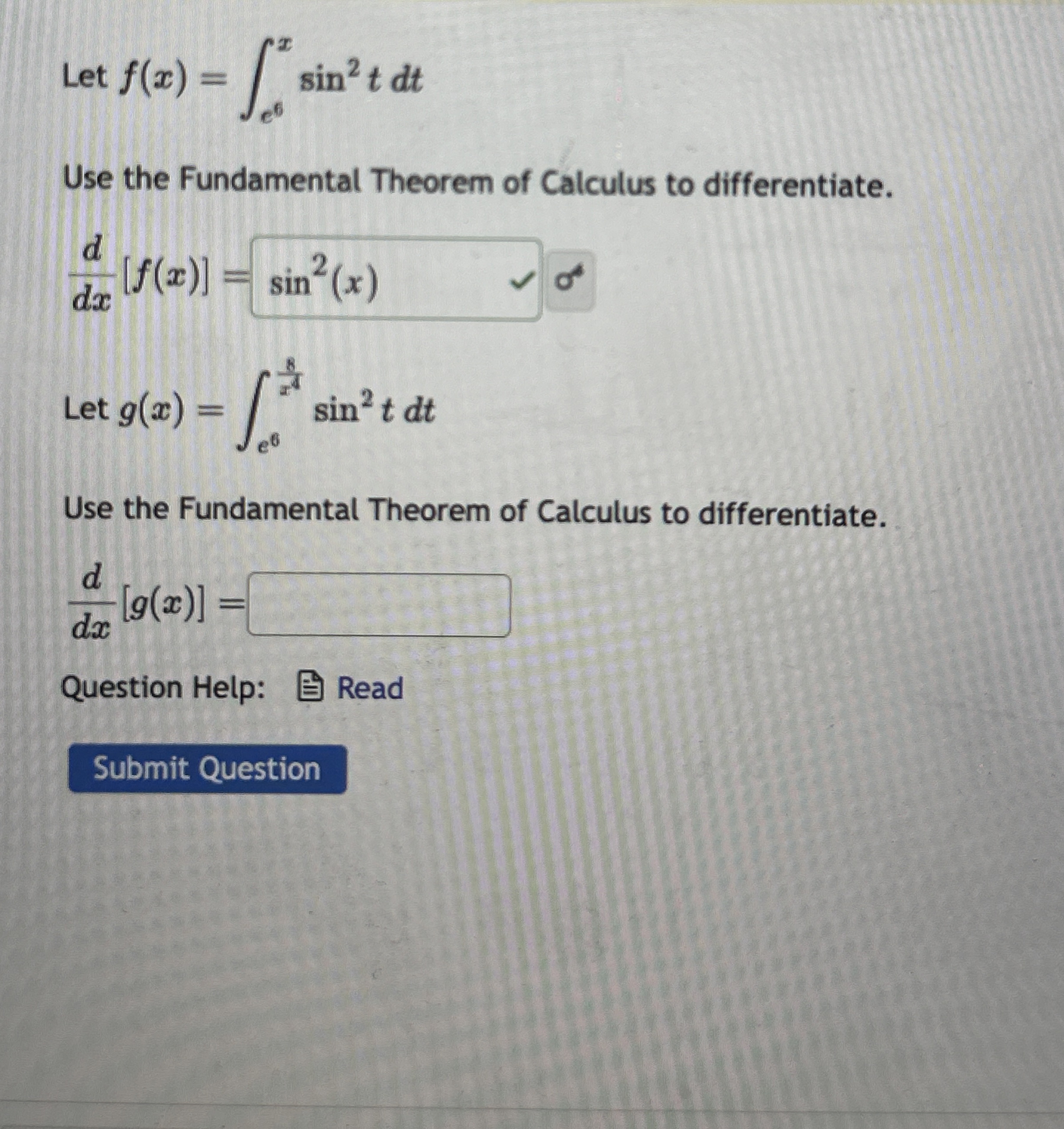 Solved Let f(x)=∫e6xsin2tdtUse the Fundamental Theorem of | Chegg.com