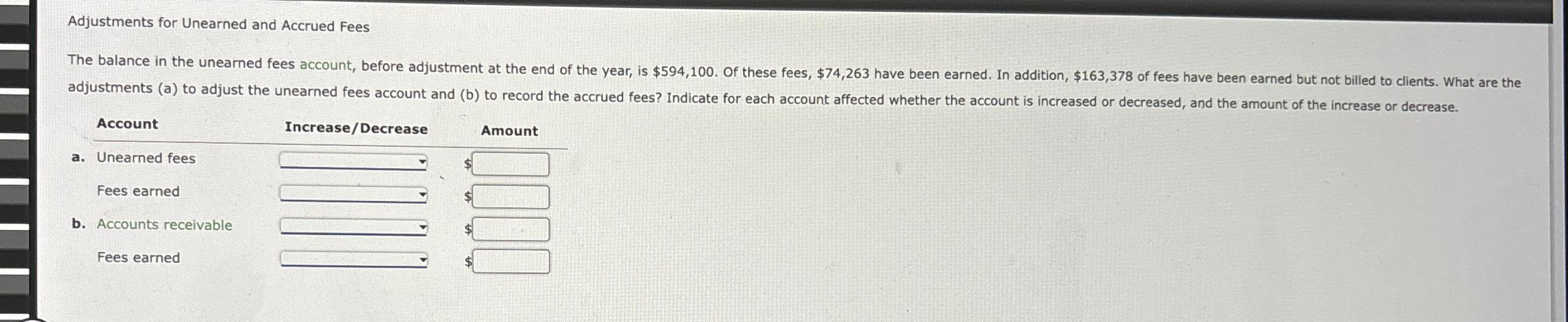 Solved Adjustments for Unearned and Accrued FeesThe balance | Chegg.com