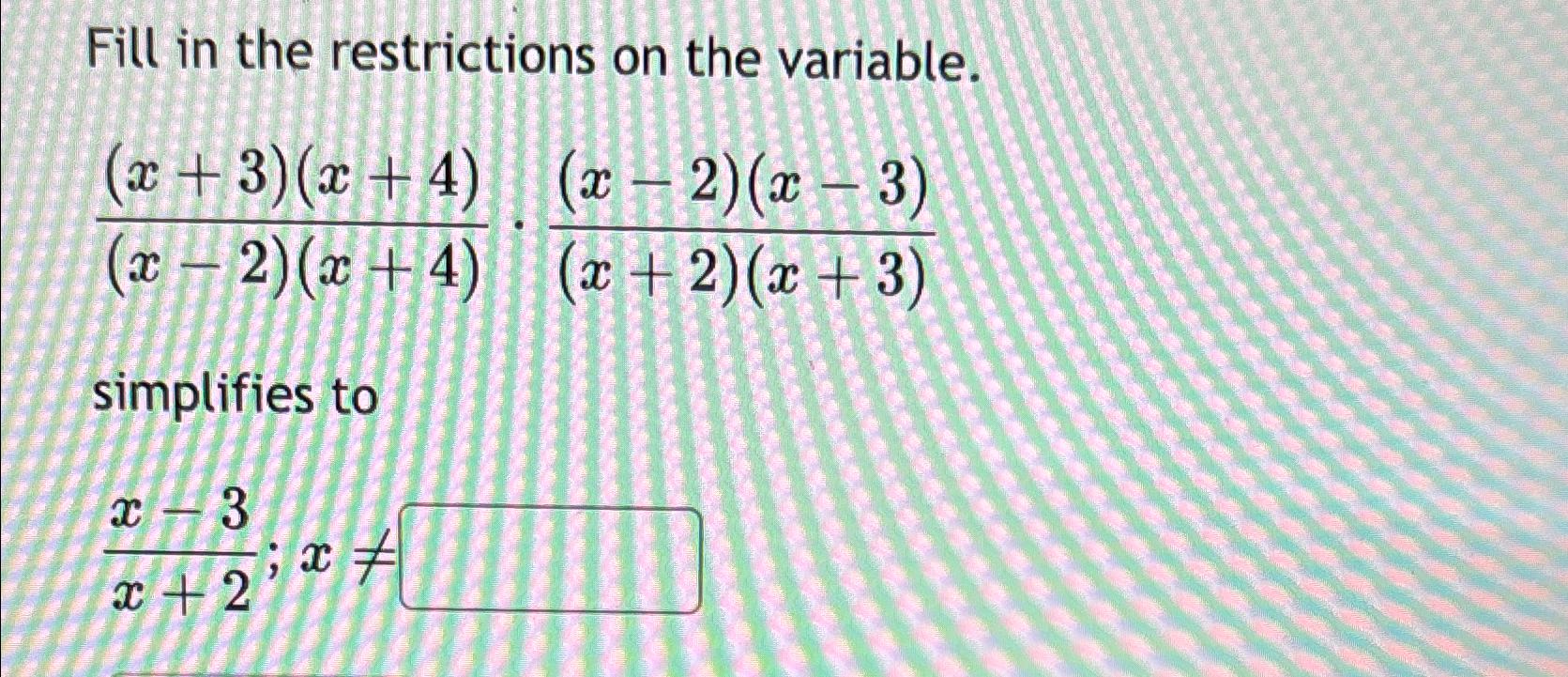 Solved Fill in the restrictions on the | Chegg.com