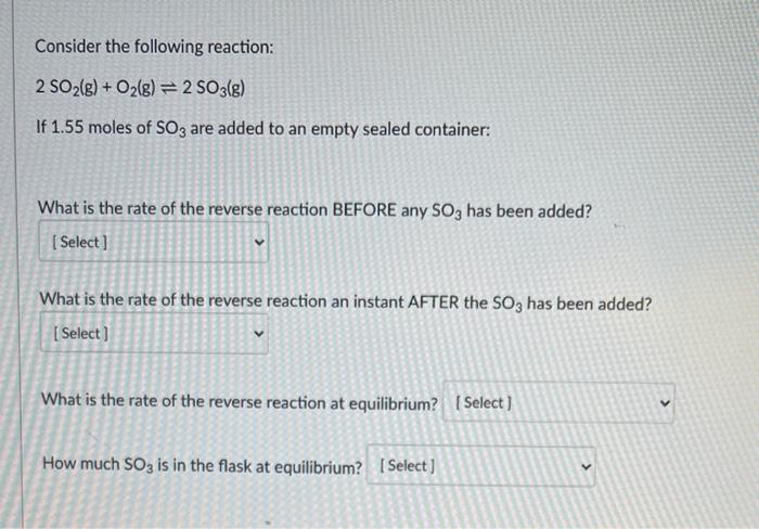 Solved Consider the following reaction: 2 SO2(g) + O2(g) = 2 | Chegg.com