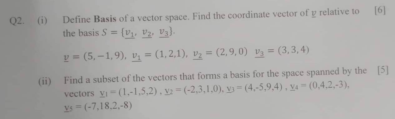 Solved (i) Define Basis of a vector space. Find the | Chegg.com