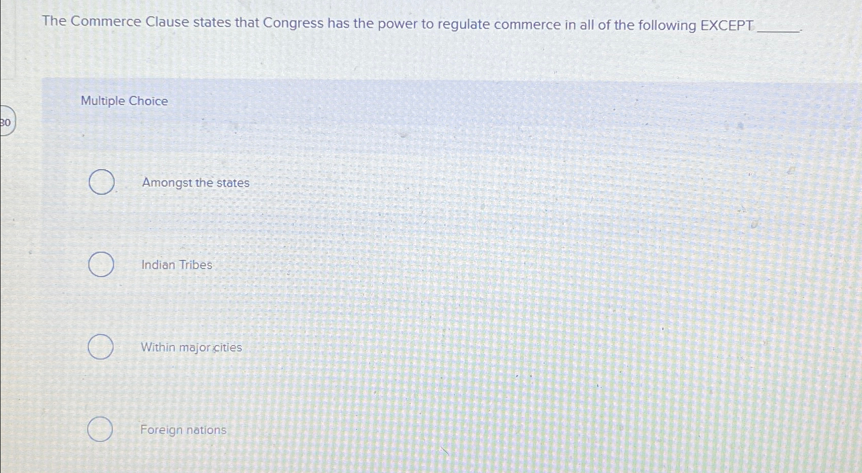 Solved The Commerce Clause states that Congress has the | Chegg.com
