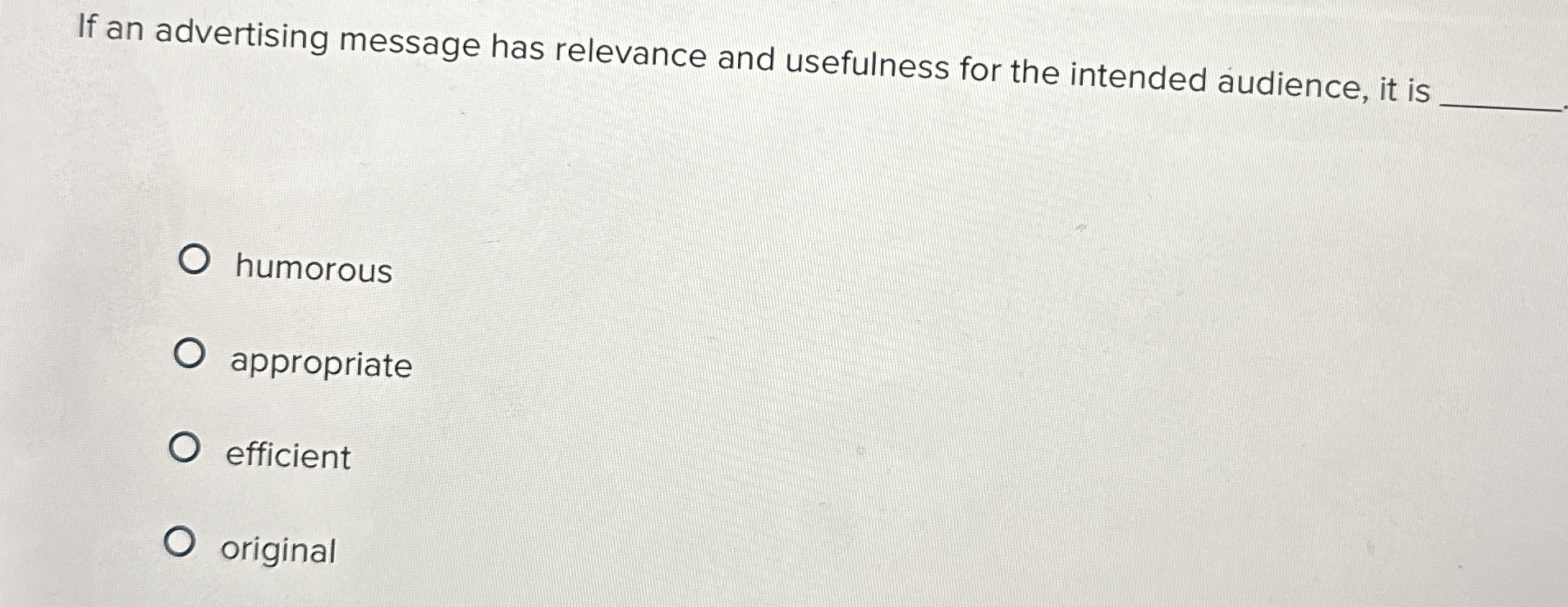 Solved If an advertising message has relevance and | Chegg.com