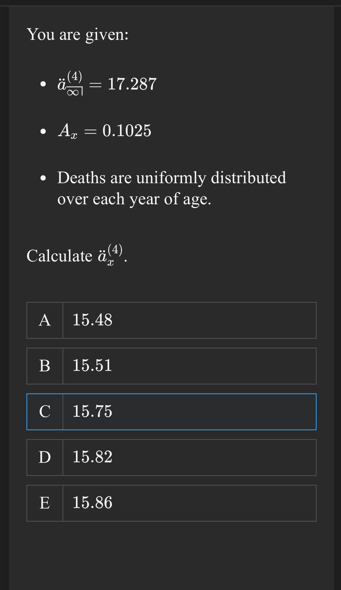 Solved You are given:a¨(4)∞=17.287Ax=0.1025Deaths are | Chegg.com