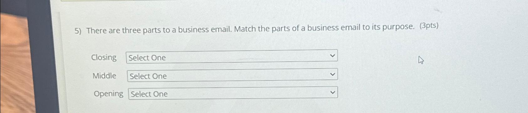 Solved There are three parts to a business email. Match the | Chegg.com