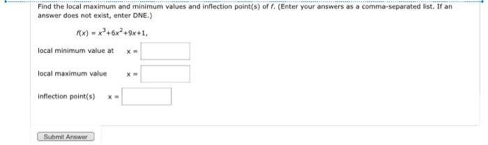 Solved Find the local maximum and minimum values and | Chegg.com
