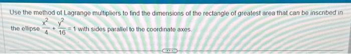 Solved Use the method of Lagrange multipliers to find the | Chegg.com