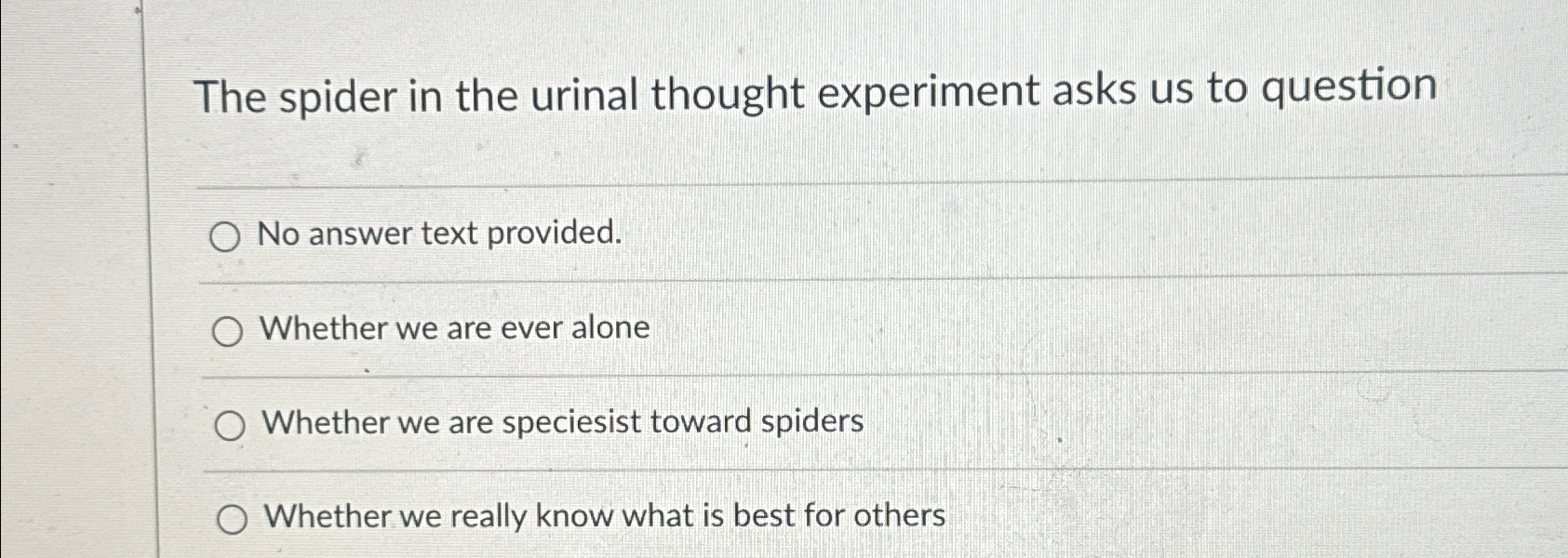 Solved The spider in the urinal thought experiment asks us | Chegg.com