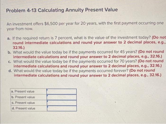 Solved Problem 4-13 Calculating Annuity Present Value An | Chegg.com