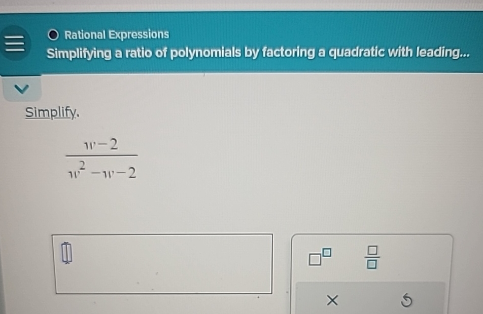Solved Rational ExpressionsSimplifying a ratio of | Chegg.com