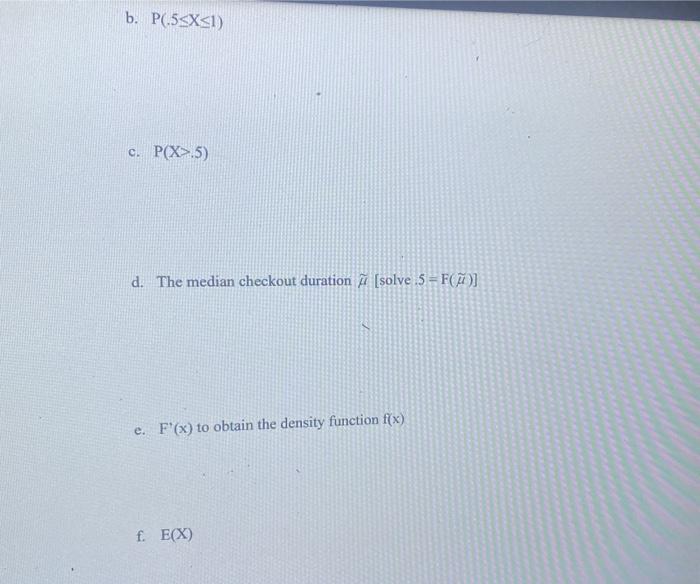 Solved (8pts) 2. The cdf of checkout duration X as described | Chegg.com