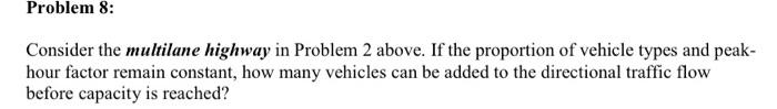 Solved Consider the multilane highway in Problem 2 above. If | Chegg.com